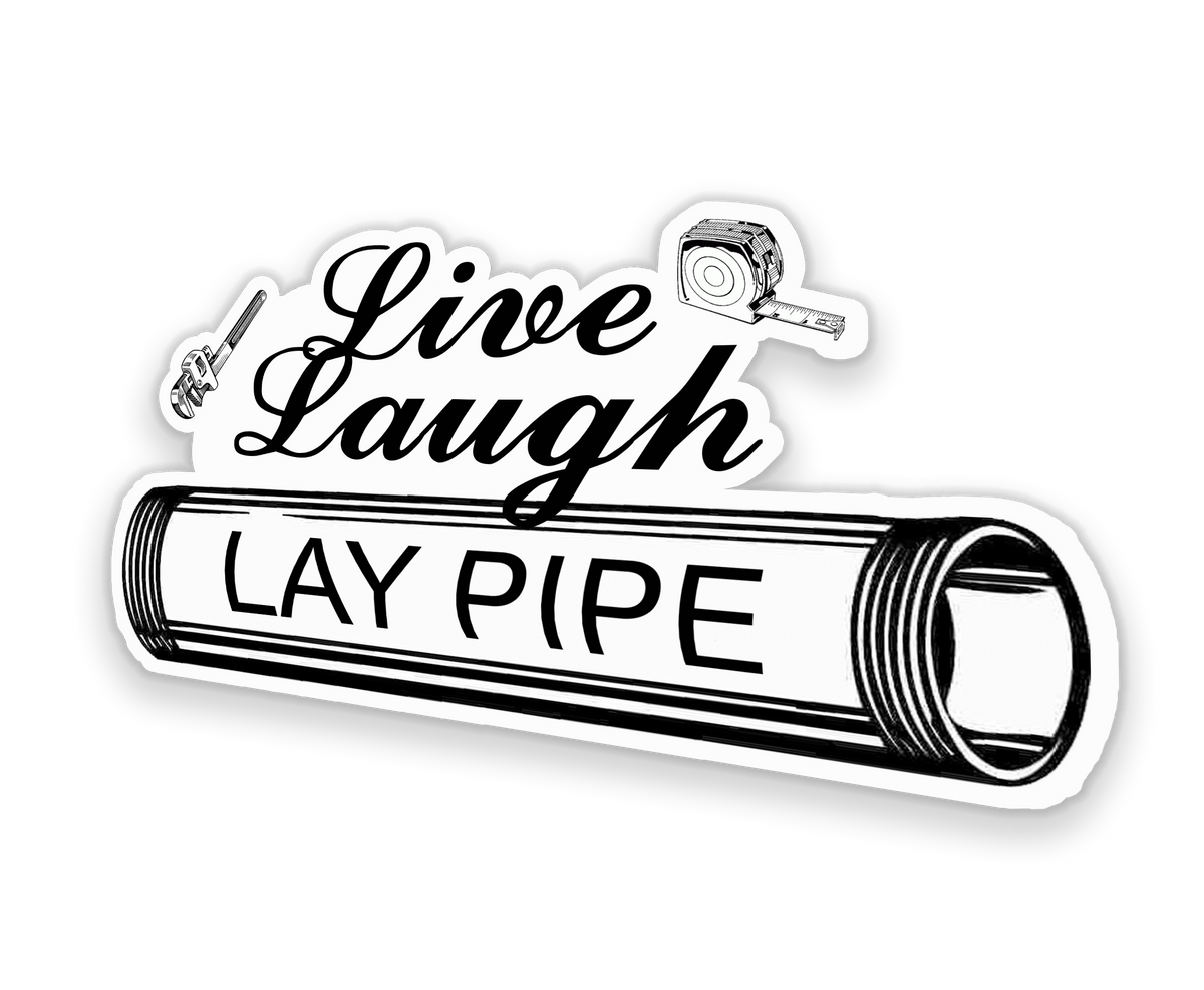 Live, Laugh, Lay Pipe Sticker – Sprinkler Life